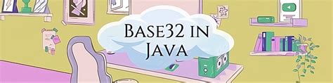 how to encode and decode base32 in java base32encode
