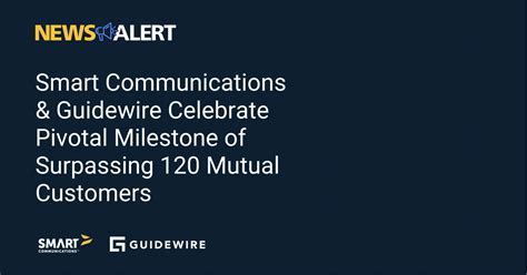Smart Communications And Guidewire Celebrate New Milestone