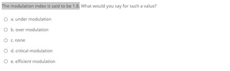 Solved The Modulation Index Is Said To Be What Would Chegg Com