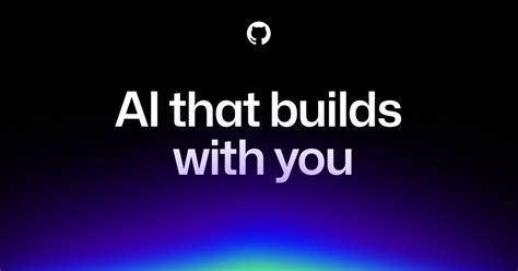 Github Ai Ai That Builds With You · Github