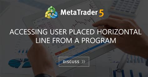 Accessing User Placed Horizontal Line From A Program Horizontal Line