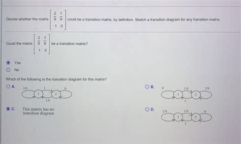 Solved Decide Whether The Matrix Could Be A Transition Chegg Com