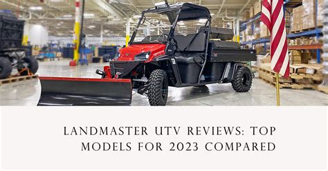 Landmaster Utv Reviews Compared Top Models For 2024