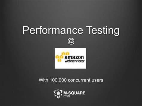 Performance Testing With 100000 Concurrent Users In Aws Ppt