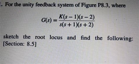 Solved For The Unity Feedback System Of Figure P Where Chegg