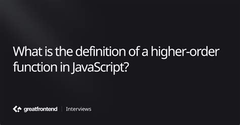What Is The Definition Of A Higher Order Function In Javascript Quiz