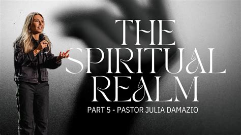 The Spiritual Realm: The Spiritual Warrior - Pastor Julia Damazio - YouTube