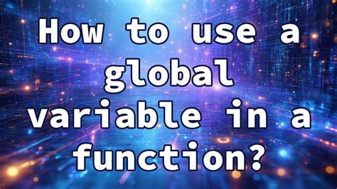 How To Use A Global Variable In A Function YouTube