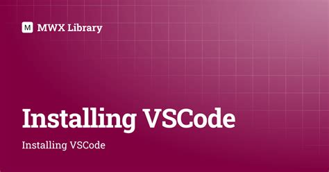 Installing Vscode Mwx Library