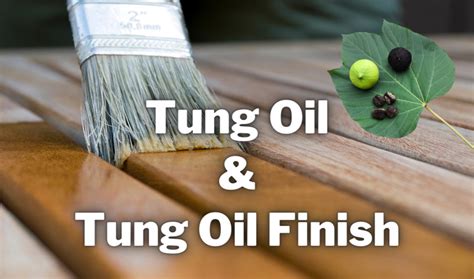 What Is Tung Oil Benefits How To Use Woodworkly