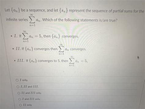 Solved Let An ﻿be A Sequence And Let Sn ﻿represent The