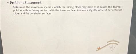 Solved Problem Statement Determine The Maximum Speed V Which Chegg