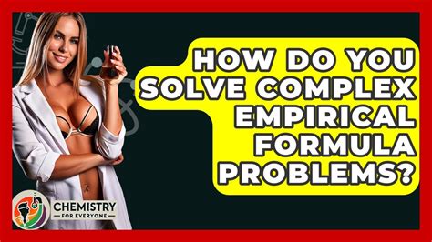 How Do You Solve Complex Empirical Formula Problems Chemistry For Everyone YouTube