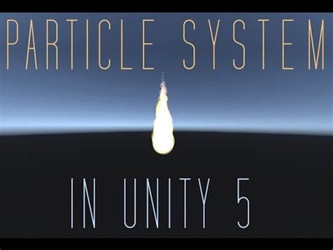 Particle System In Unity 5 - Tutorial Tuesdays - PixLab : r/Unity3D
