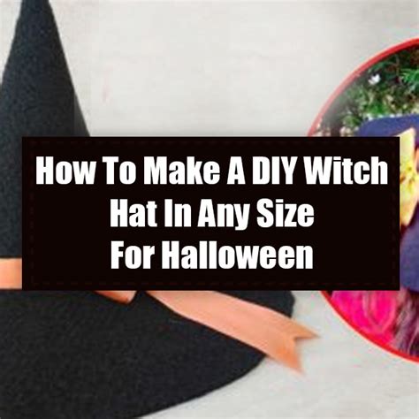 How To Make A DIY Witch Hat In Any Size For Halloween