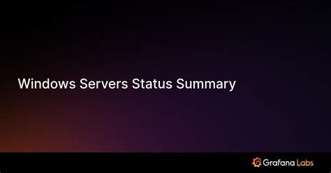Windows Servers Status Summary Grafana Labs