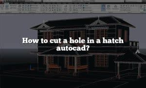 How To Cut A Hole In A Hatch Autocad