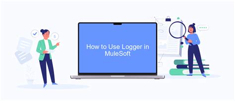 What Is Logger In Mulesoft Savemyleads