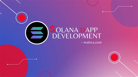 Best Solana Dapp Development Company Maticz Issuewire