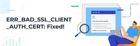 Get To Know The Most Common Chrome Certificate Errors Like ERR BAD SSL CLIENT AUTH CERT And How