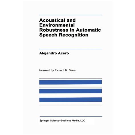 acoustical and environmental robustness in automatic speech recognition