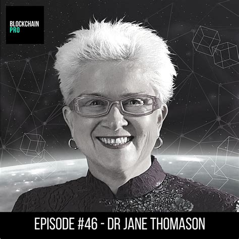 46 Dr Jane Thomason Blockchain Pro Podcast Listen Notes