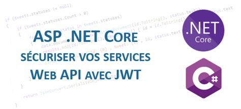 Asp Net Core Sécuriser Vos Services Web Api Avec Jwt