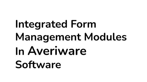 PPT - Integrated Form Management Modules In Averiware Software PowerPoint Presentation - ID:12523489