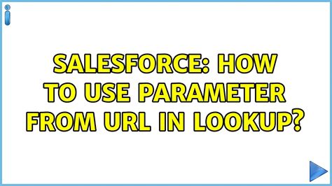 Salesforce How To Use Parameter From Url In Lookup Youtube