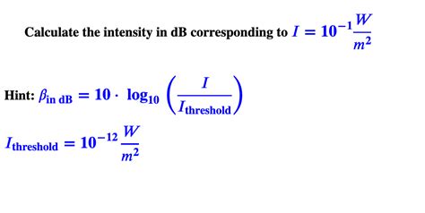 Solved Calculate The Intensity In DB Corresponding To I Chegg