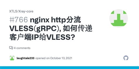 Nginx 分流vlessgrpc 如何传递客户端ip给vless · Issue 766 · Xtlsxray Core