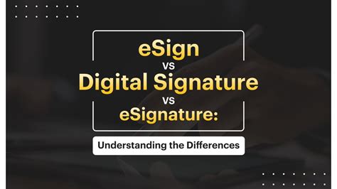 Esign Vs Digital Signature Vs Esignature Understanding The Differences