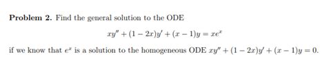 Solved Problem Find The General Solution To The ODE Chegg Com