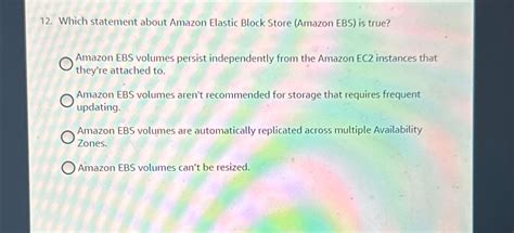 solved which statement about amazon elastic block store