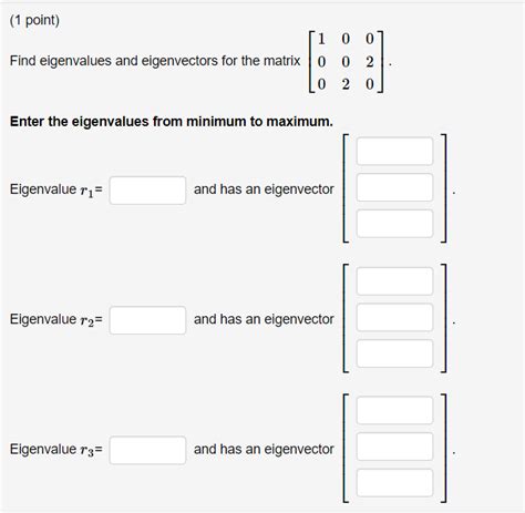 Solved 1 ﻿pointfind Eigenvalues And Eigenvectors For The