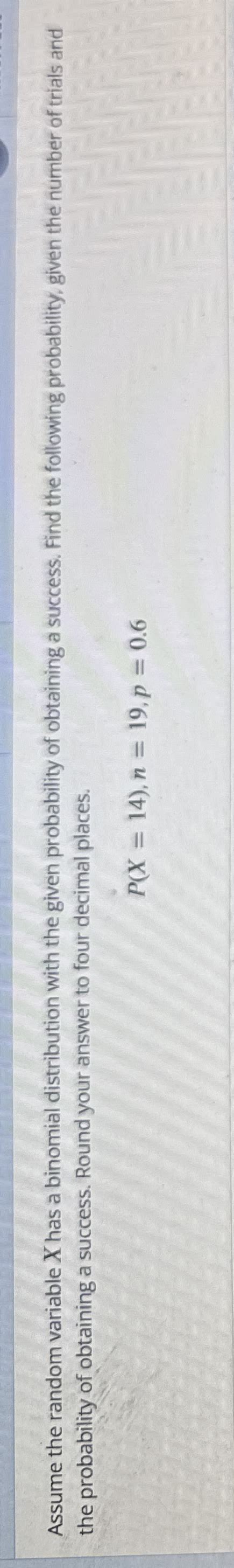 Solved Assume the random variable x ﻿has a binomial | Chegg.com