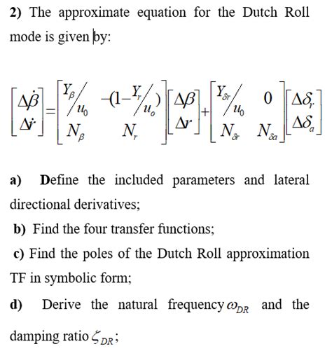 Solved 2 The Approximate Equation For The Dutch Roll Mode