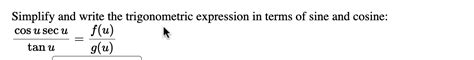 Solved Simplify And Write The Trigonometric Expression In Chegg