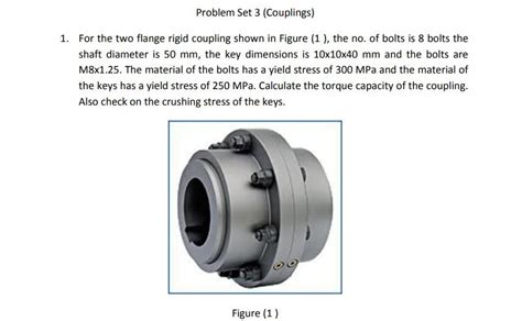 Solved For The Two Flange Rigid Coupling Shown In Figure Chegg Com