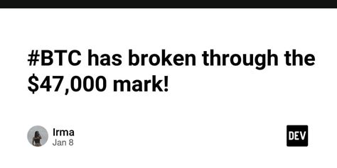 Btc Has Broken Through The 47000 Mark 🚀🚀🚀🚀🚀 Rdevto
