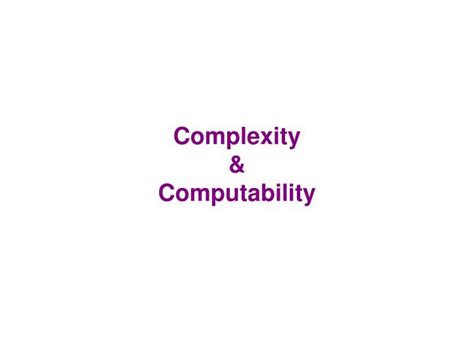 Ppt Complexity And Computability Powerpoint Presentation Free Download