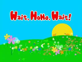 Ni Hao, Kai-Lan/Wait, Hoho, Wait! | Nickstory Jr. Wiki | Fandom