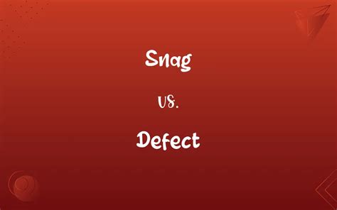 Snag Vs Defect Whats The Difference Snag Vs Defect Whats The Difference
