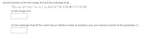 Solved Se The Function To Find The Image Of V And The Chegg Com