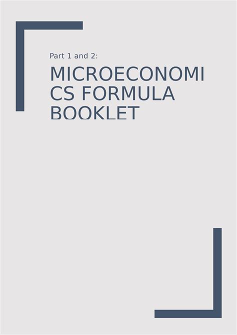 Microeconomics Formula Booklet Part 1 And 2 MICROECONOMI CS FORMULA BOOKLET Table Of Contents