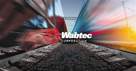 Wabtec Announces Second Quarter 2025 Earnings Release Date Wabtec Corporation