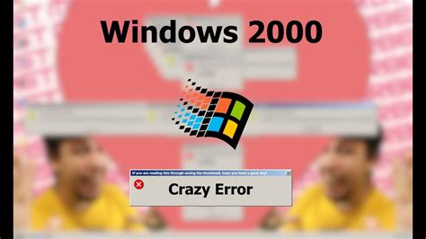 Windows 2000 Crazy Error Full Youtube