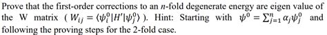 Solved Prove That The First Order Corrections To An N Fold