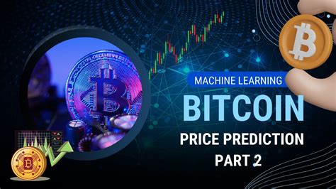 Bitcoin Price Prediction Part 2 Machine Learning Project For