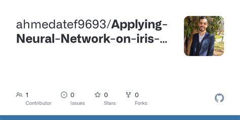 Github Ahmedatef Applying Neural Network On Iris Dataset